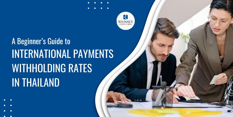 A Beginner’s Guide to International Payments Withholding Rates in Thailand