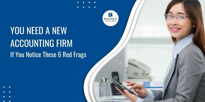 You Need a New Accounting Firm if You Notice these 6 Red Flags